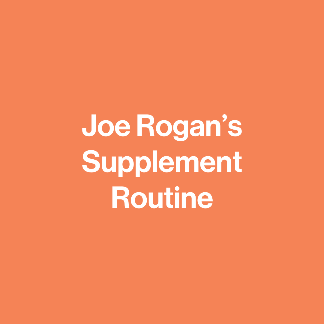 Joe Rogan's Supplement Routine – happy being