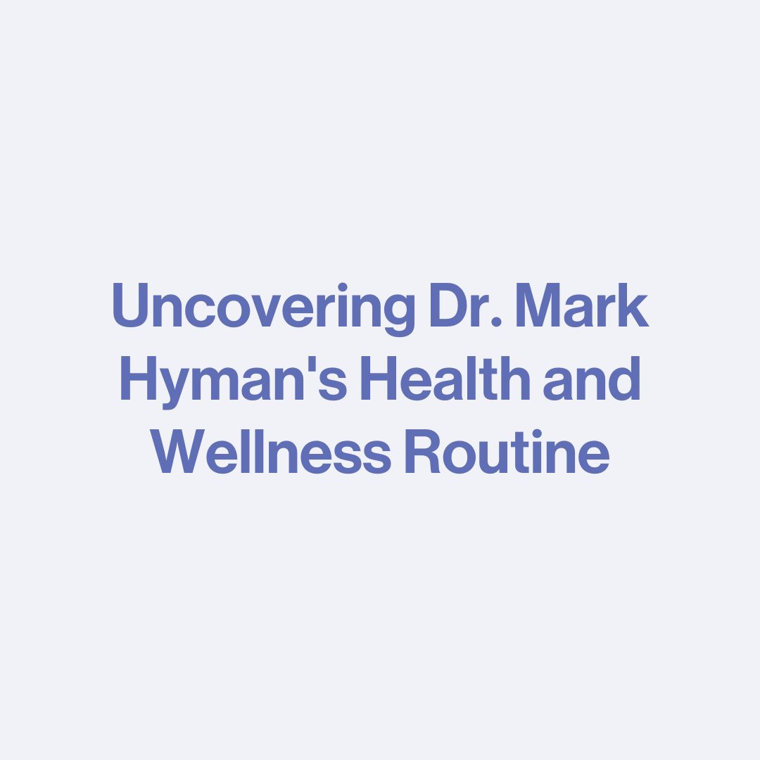 Uncovering Dr. Mark Hyman's Health and Wellness Routine – happy being